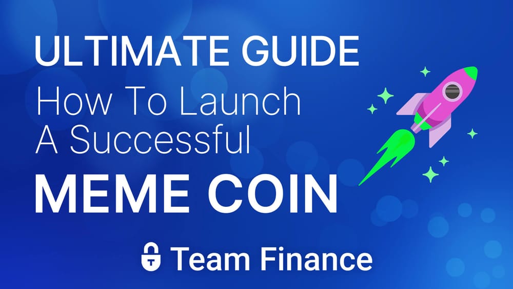 How Do you Launch a Successul Meme Coin - The Ultimate Guide
