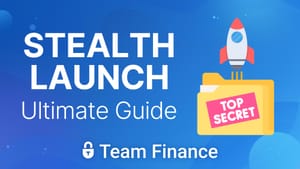 What is a Stealth Launch? Our Complete Guide
